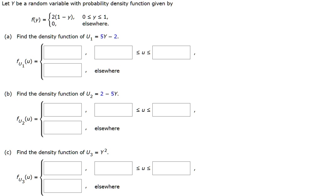 SOLVED: Let Y be a random variable with probability density function given by f(y) = 0, 0