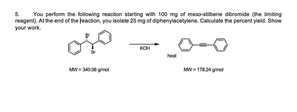SOLVED: You perform the following reaction starting with 100 mg of meso ...