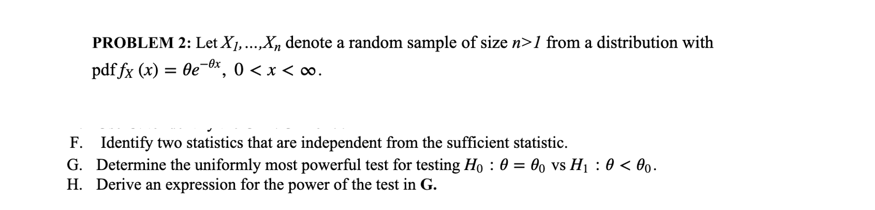 f identify two statistics that are independent from the sufficient ...