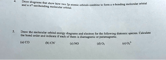 4. Draw diagrams that show how two 2p atomic orbitals combine to form a π-bonding molecular ...