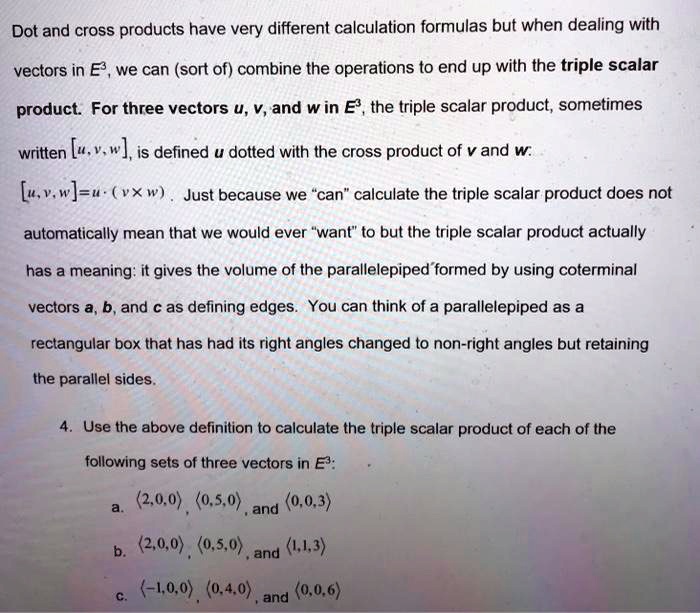 SOLVED:Dot and cross products have very different calculation formulas ...