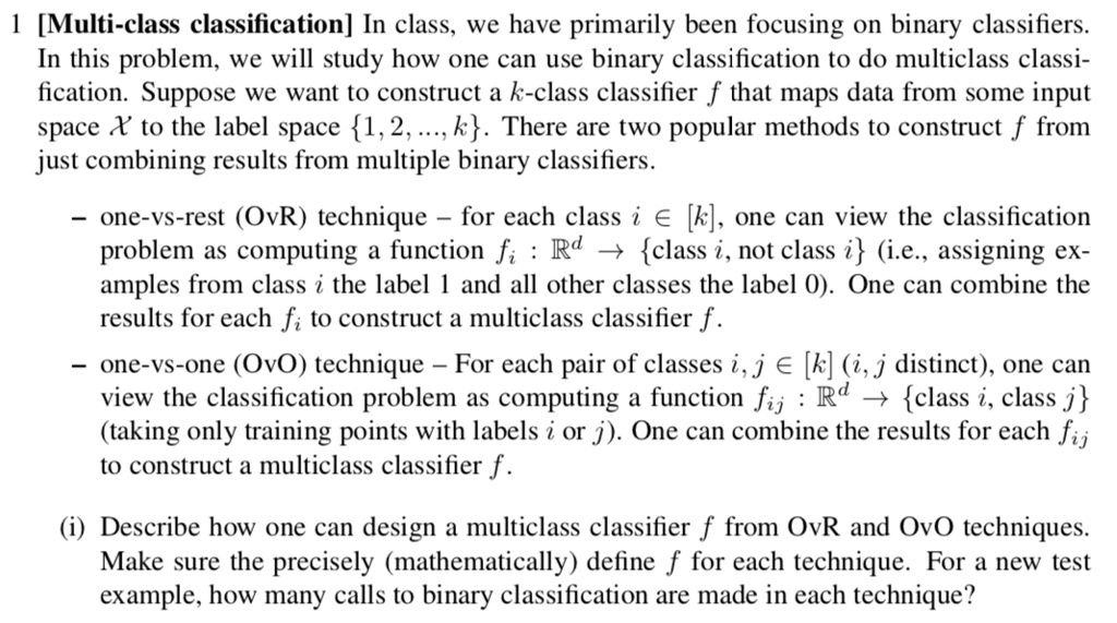 [multi Class Classification] In Class We Have Primarily Been Focusing On Binary Classifiers In