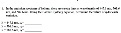 SOLVED: ' In the emission spectrum of helium, there are strong lines at ...