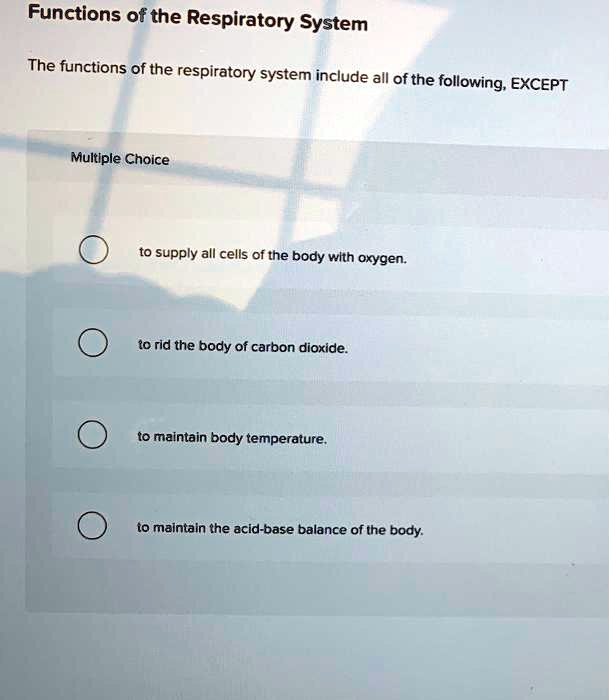 SOLVED: Functions of the Respiratory System The functions of the respiratory System include all ...