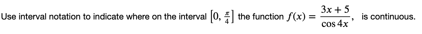 SOLVED: Use interval notation to indicate where on the interval [0, (π ...