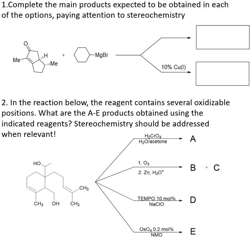 SOLVED: 1 1.Complete the main products expected to be obtained in each ...