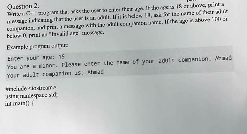 SOLVED: Write a C++ program that asks the user to enter their age.If ...