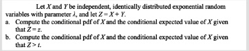 SOLVED: Let X and Y be independent, identically distributed exponential random variables with ...