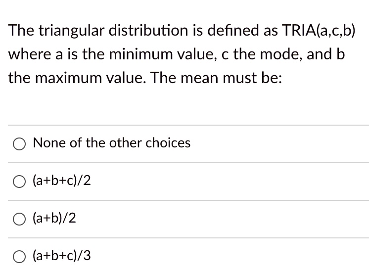 the triangular distribution is defined as triaacb where a is the ...