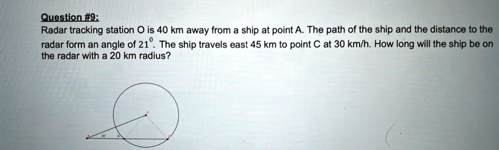 SOLVED: Question #9; Radar tracking station 0 is 40 km away from a ship ... SOLVED: Question #9; Radar tracking station 0 is 40 km away from a ship ...