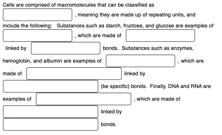 SOLVED: Cells are comprised of macromolecules that can be classified as ...