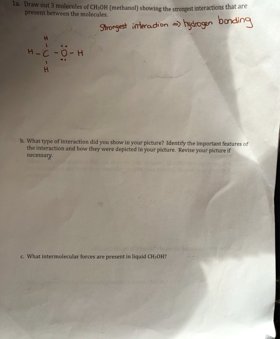 draw out 3 molecules of ch oh methanol showing the strongest ...
