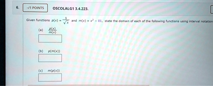 SOLVED: POINTS OSCOLALGI 3.4.223. Given functions p(x) and m(x) =*2 ... SOLVED: POINTS OSCOLALGI 3.4.223. Given functions p(x) and m(x) =*2 ...