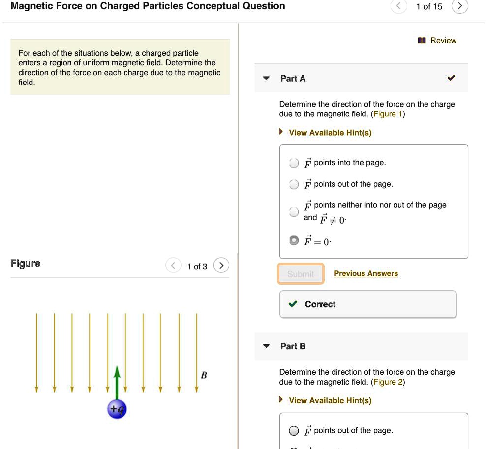 [GET ANSWER] Magnetic Force on Charged Particles Conceptual Question For each of the situations ...
