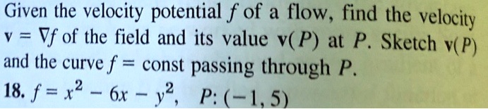 Given the velocity potential f of a flow, find the velocity Vf of the ... Given the velocity potential f of a flow, find the velocity Vf of the ...