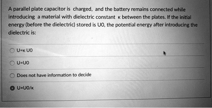 Solved A Parallel Plate Capacitor Is Charged And The Battery Remains Connected While
