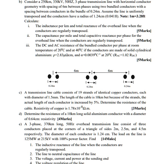 b consider a 250km 330kv 50hz 3 phase transmission line with horizontal ...