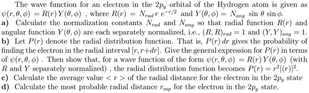 SOLVED: The wave function for an electron in the 2py orbital of the Hydrogen atom is given as ...
