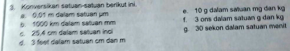 SOLVED: konversikan satuan-satuan berikut iniA 0,01 m dalam satuan UMB ...