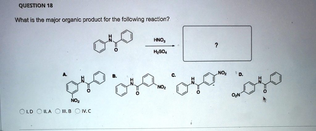 SOLVED: QUESTION 18 What is the major organic product for the following ... SOLVED: QUESTION 18 What is the major organic product for the following ...