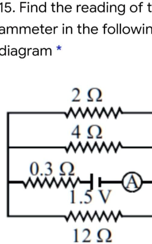 SOLVED: 'find the reading of the ammeter in the following diagram'