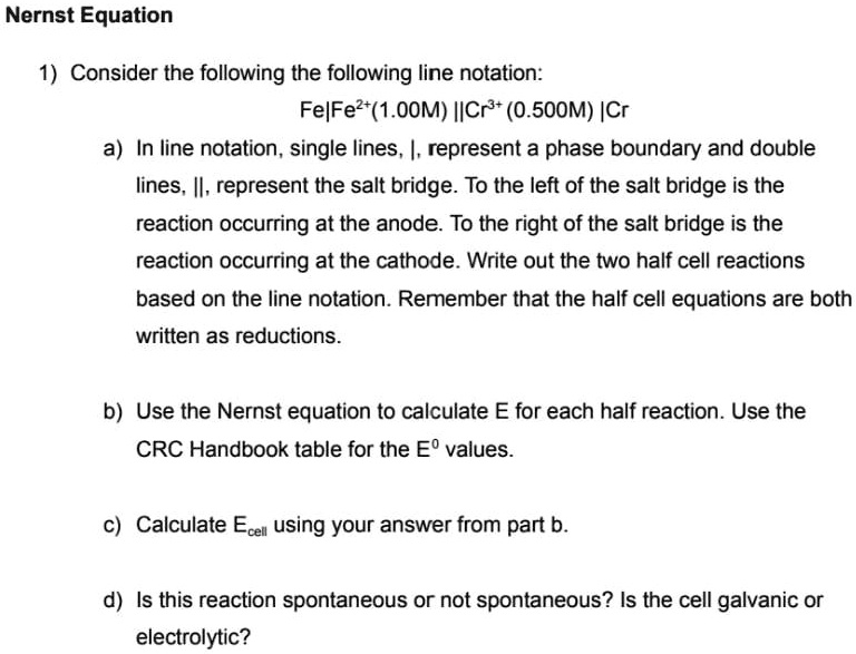 SOLVED: please do it urgent needed Nernst Equation 1 Consider the following the following line ...