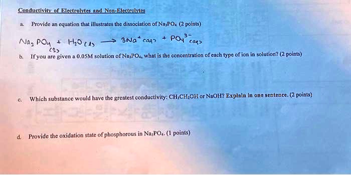 Conductivity of Electrolytes and Non-Electrolytes a. Provide an ...