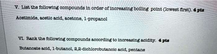 SOLVED: V. List the following compounds In order Of increasing bolling ...