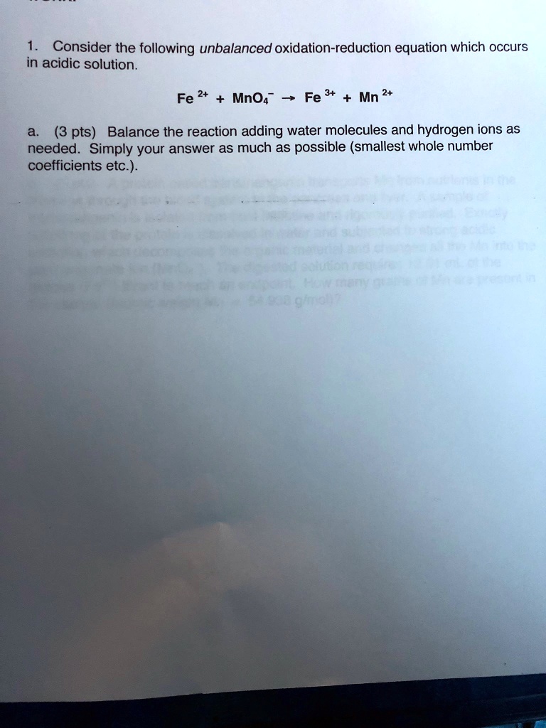 Consider the following unbalanced oxidation-reduction equation which occurs in acidic solution ...