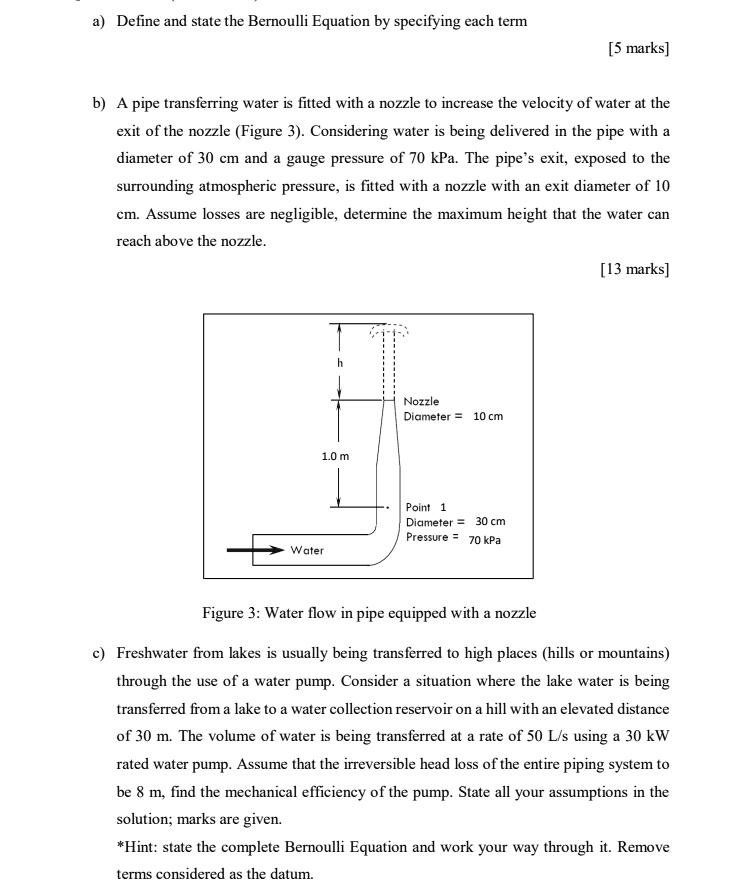 a) Define and state the Bernoulli Equation by specifying each term [5 ...