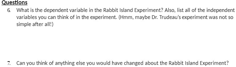 [GET ANSWER] Questions 6. What is the dependent variable in the Rabbit ...