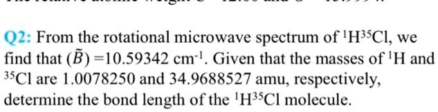 SOLVED: From the rotational microwave spectrum of H35Cl, we find that B ...