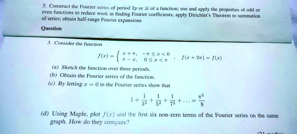 SOLVED: Construct the Fourier series of period Zp or 2/ of function; use and apply the ...