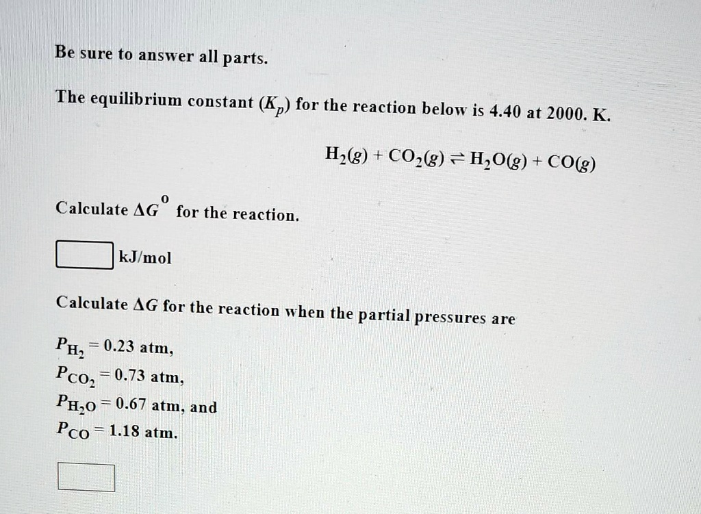 SOLVED: Be sure to answer all parts The equilibrium constant (K,) for ...