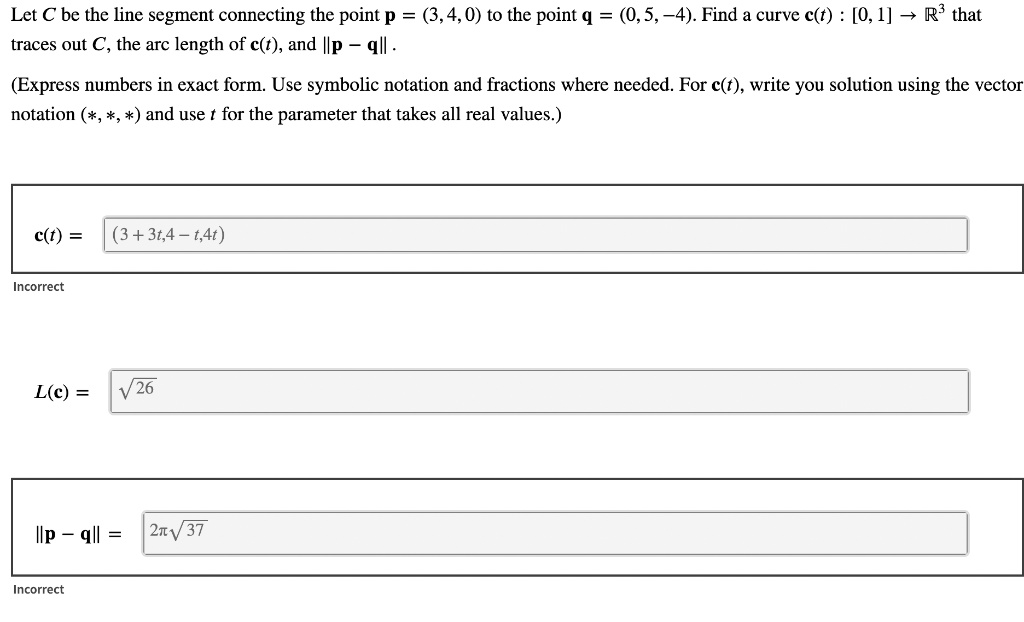 SOLVED: Let C be the line segment connecting the point p = (3, 4, 0) to the point q = (0, 5, -4 ...