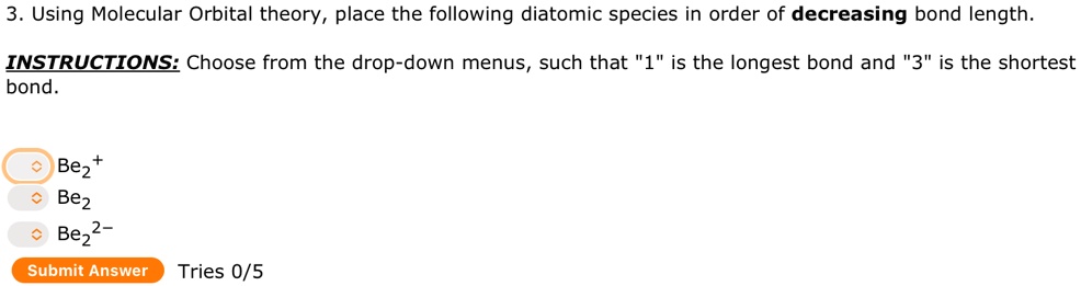 Solved 3 Using Molecular Orbital Theory Place The Following Diatomic