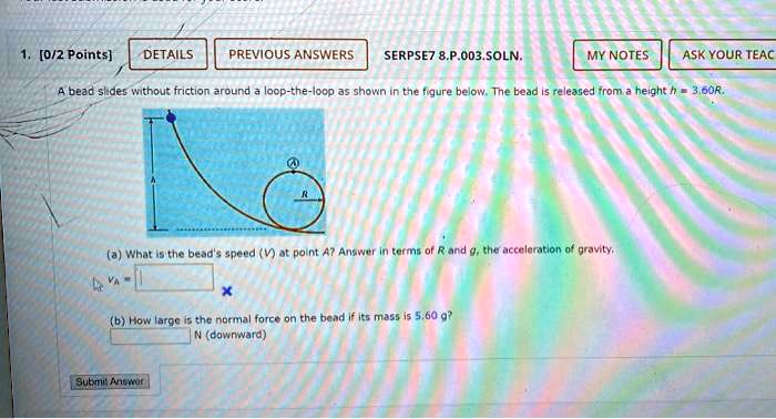 SOLVED: A bead slides without friction around a loop-the-loop as shown in the figure below. The ...