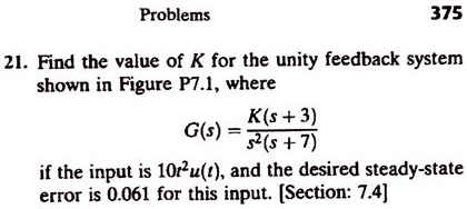 SOLVED: Problem 21: Find the value of K for the unity feedback system ...