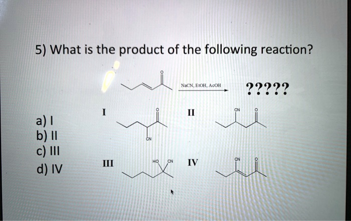 SOLVED: What is the product of the following reaction? NaCN + H2O â ...