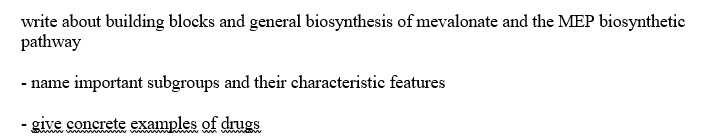 write about building blocks and general biosynthesis of mevalonate and ...