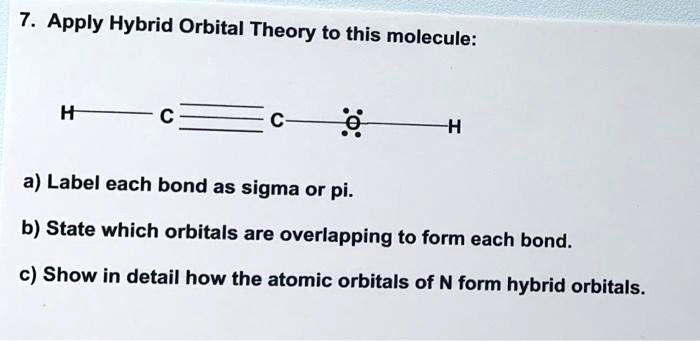 Solved Apply Hybrid Orbital Theory To This Molecule A Label Each