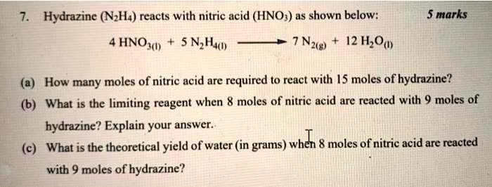 Hydrazine (N2H4) reacts with nitric acid (HNO3) as shown below: N2H4 ...