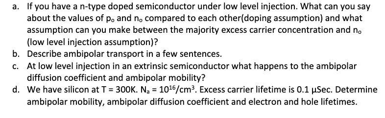a. If you have a n-type doped semiconductor under low level injection ...