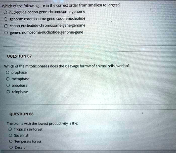 SOLVED: Wnich of the following are in the correct order from smallest to largest? nucleotide ...