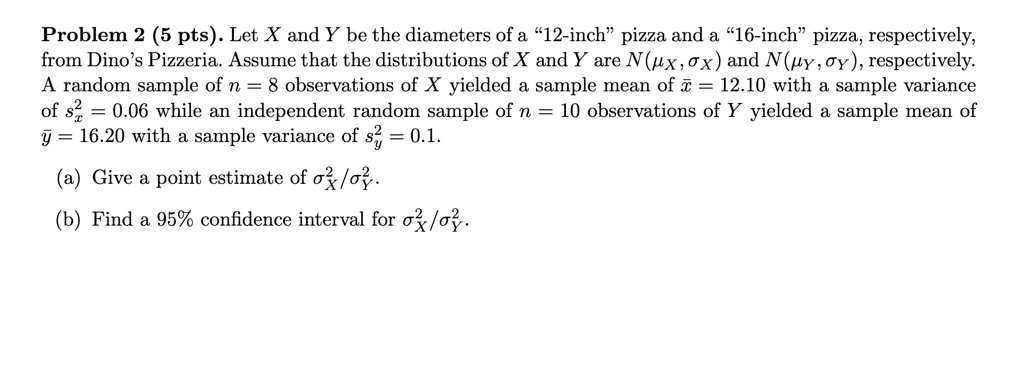 SOLVED: Problem 2 (5 pts). Let X and Y be the diameters of a 12-inch ... SOLVED: Problem 2 (5 pts). Let X and Y be the diameters of a 12-inch ...