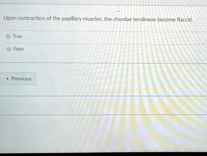 SOLVED: Upon contraction of the papillary muscles, the chordae ...