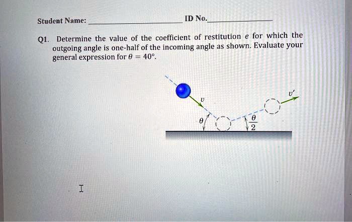 student name d nc determine the value of the coefficient of restitution ...