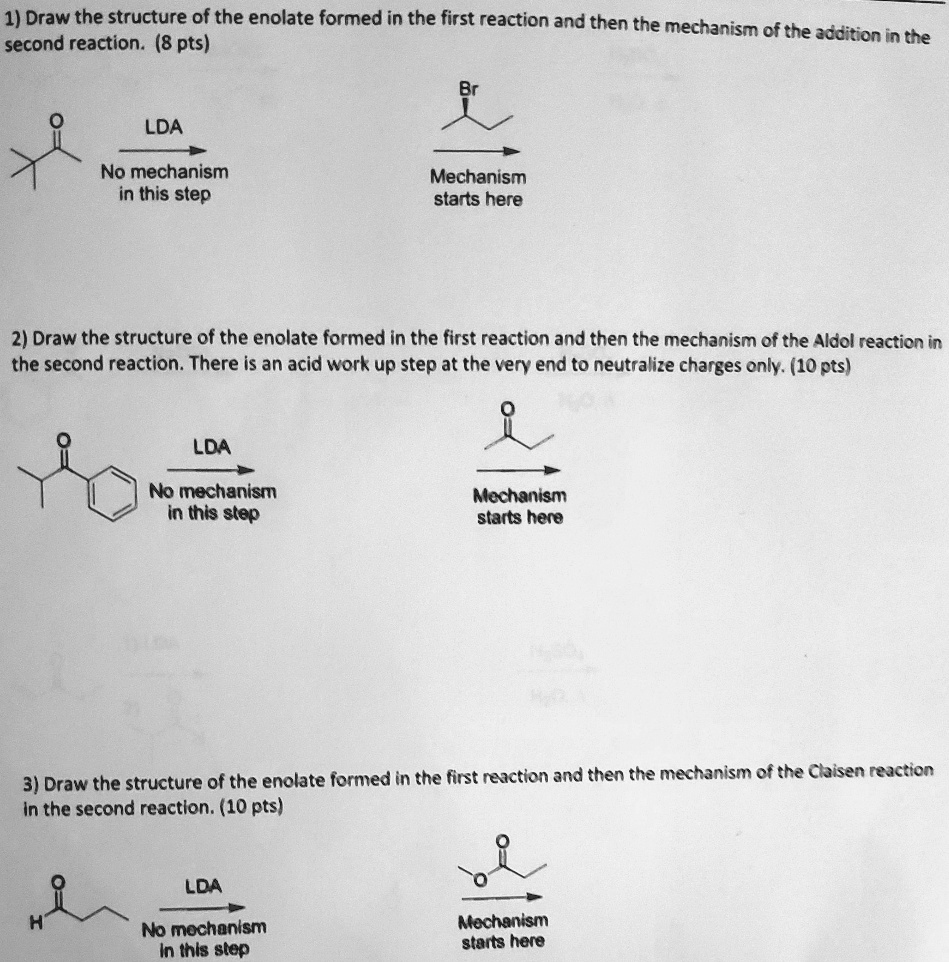 1 draw the structure of the enolate formed in the first reaction and ...