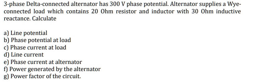 SOLVED: I need step by step solution 3-phase Delta-connected alternator has 300 V phase ...