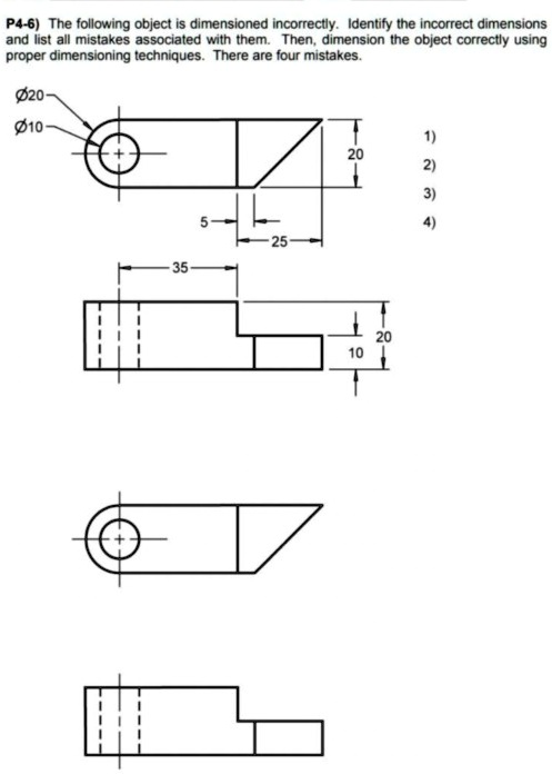 SOLVED: P4-6 The following object is dimensioned incorrectly. Identify the incorrect dimensions ...